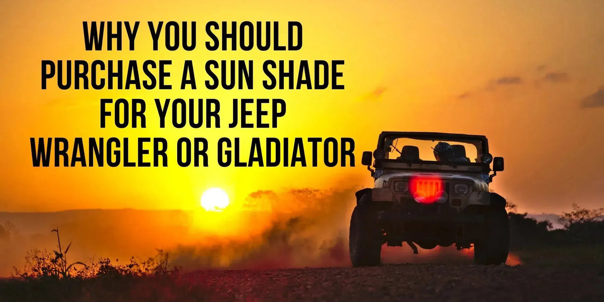 Why Purchase a Sun Shade for Your Jeep Wrangler or Gladiator — Hothead ...